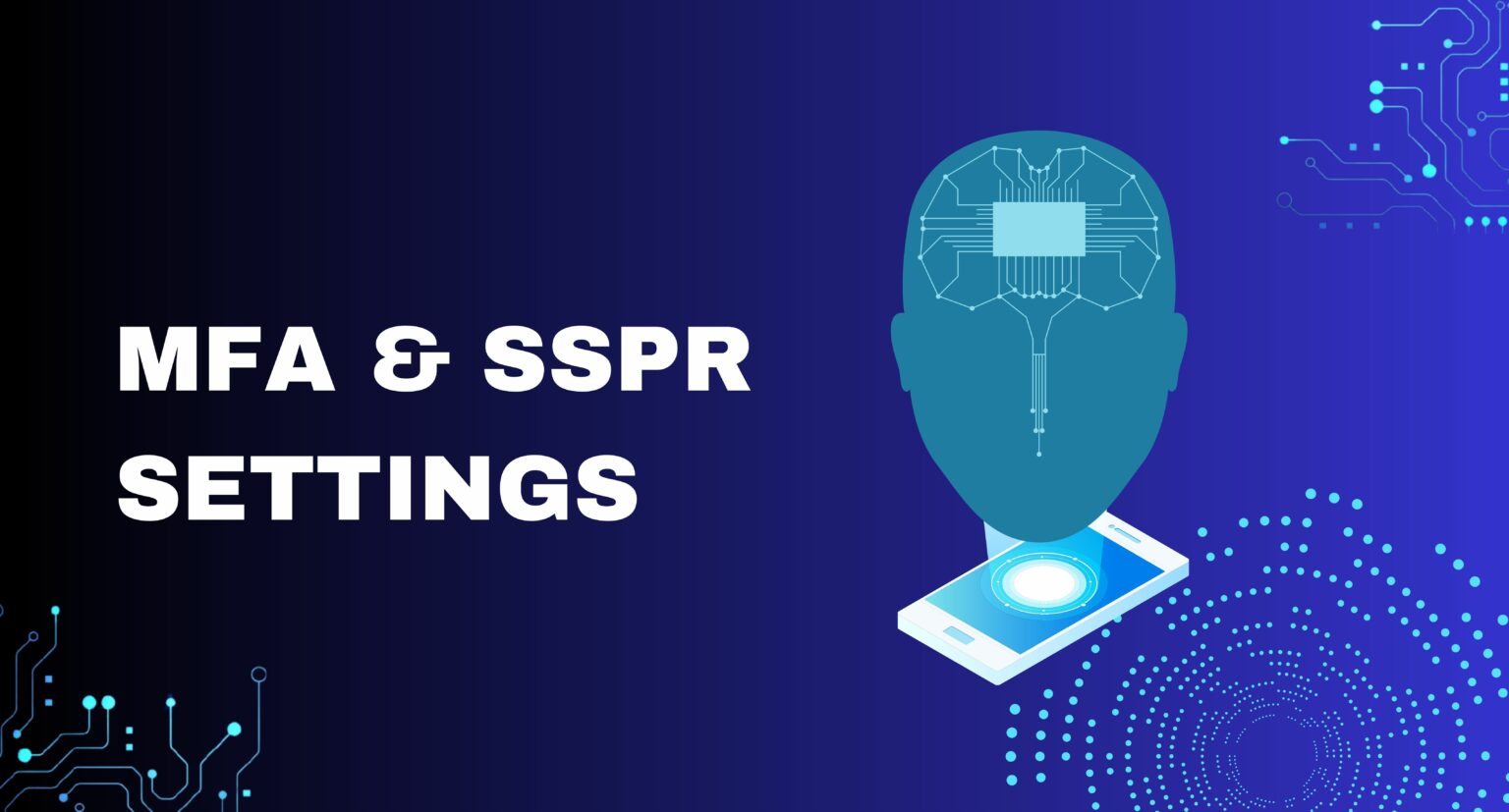 Microsoft's Important Update On MFA & SSPR Settings Change - TSI Support