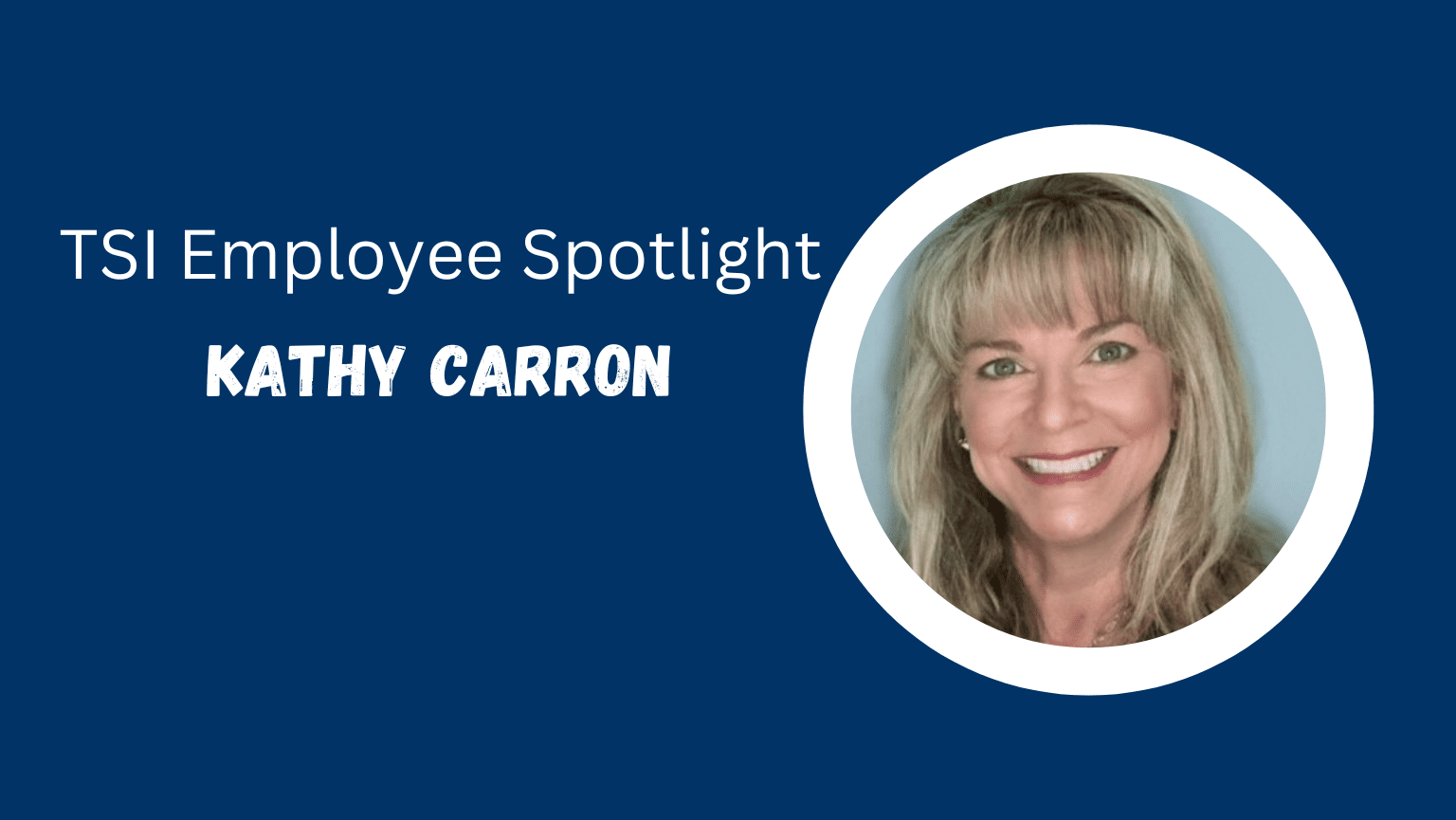 Employee Spotlight - Kathy Carron