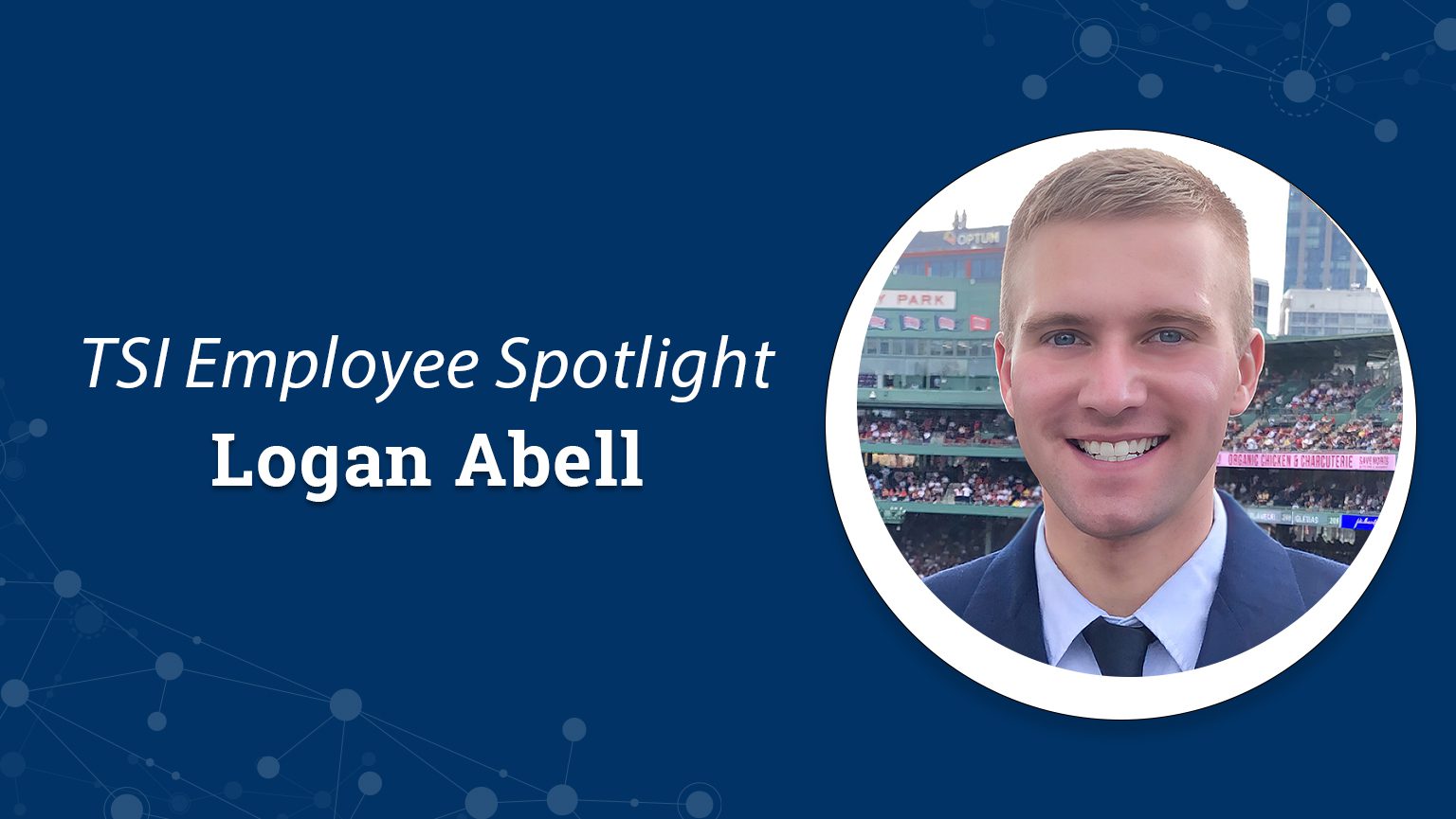 Employee Spotlight - Logan Abell